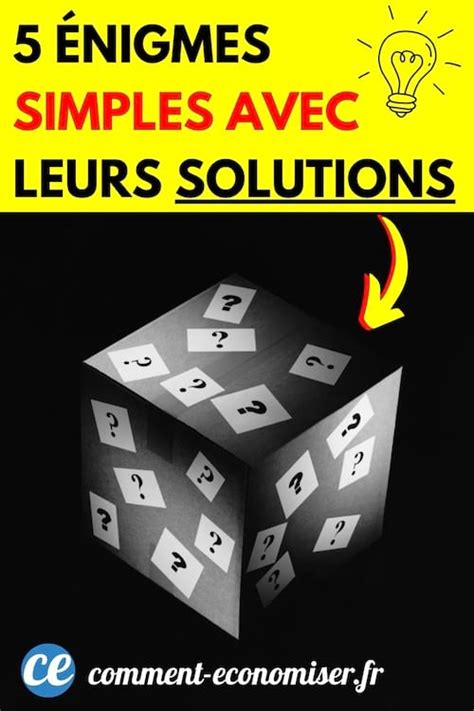 5 énigmes Simples Accompagnées De Leurs Solutions