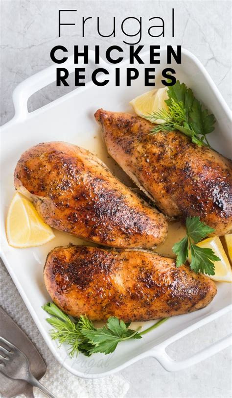 19 Completely Genius Frugal Chicken Recipes The Frugal Navy Wife