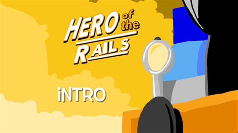 Hero Of The Rails Intro Title Card 2009 By Charlieaat On Deviantart