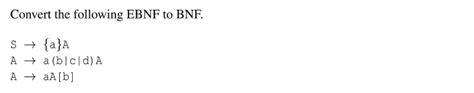 Solved Convert The Following EBNF To BNF Chegg