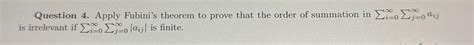 Solved Question 4 ﻿apply Fubinis Theorem To Prove That The