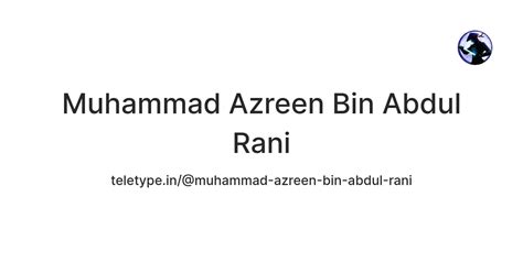 Muhammad Azreen Bin Abdul Rani — Teletype