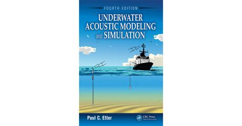 Underwater Acoustic Modeling And Simulation Fourth Edition 4th Edition Book