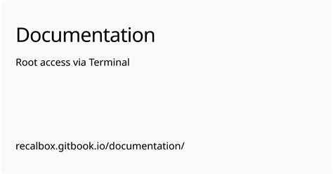 Root Access Via Terminal Documentation