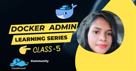 Docker Administration Series Docker Commands