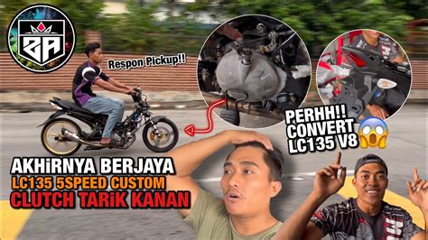 Akhirnya LC 5speed CUSTOM Clutch KANAN BERJAYA CONVERT LC V8 Fi YouTube