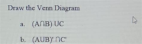 Solved Draw The Venn Diagram A A ACB UC B AUB NC Chegg