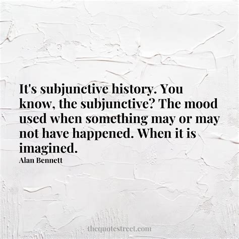 Its Subjunctive History You Know The Subjunctive The Mood Used When
