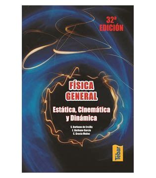 Libro Física General Estática Cinemática y Dinámica De Santiago