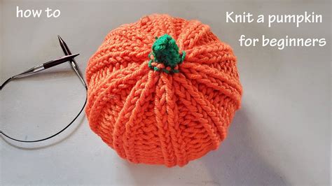 How To Knit A Pumpkin For Beginners Youtube