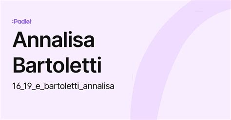 Annalisa Bartoletti 1619ebartolettiannalisa Profile Padlet