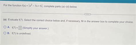 Solved For the function f(x)=|x2-7x+5|, ﻿complete parts | Chegg.com