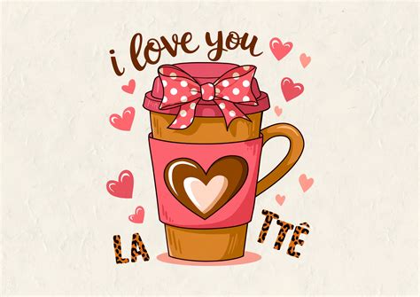 I Love You A Latte T Shirt Design Graphic By N Creation · Creative Fabrica