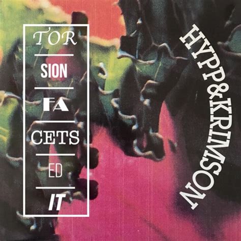 Stream Hypp And Krimson Torsion Facets Edit By Facets Listen Online