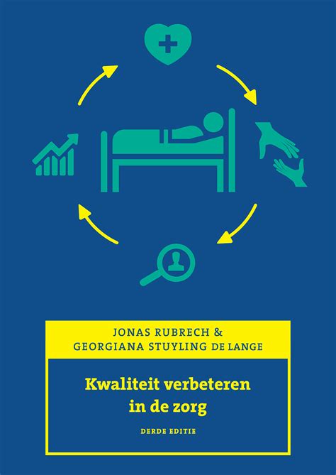 Kwaliteit Verbeteren In De Zorg 3e Editie Title Learningplace
