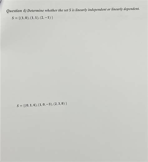 Solved Determine Whether The Set S Is Linearly Independent Chegg