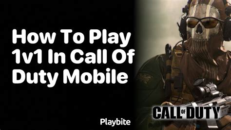 How To Play 1v1 In Call Of Duty Mobile A Step By Step Guide Playbite