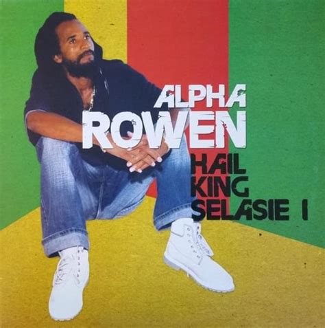Alpha Rowen Hail King Selasie I Lyrics And Tracklist Genius