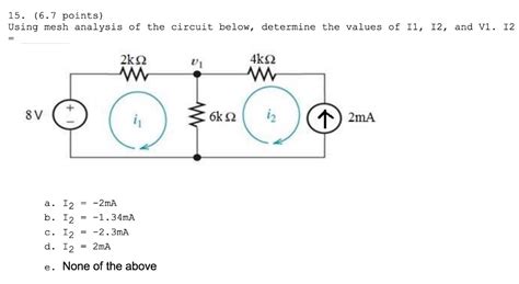 Solved Using Mesh Analysis Of The Circuit Below Determine