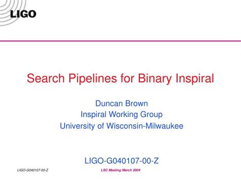 Ppt Automated Pipeline For Binary Inspiral Data Analysis Powerpoint