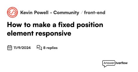 How To Make A Fixed Position Element Responsive Kevin Powell Community