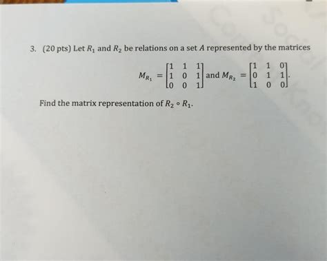 Solved 3 20 Pts Let R1 And R2 Be Relations On A Set A