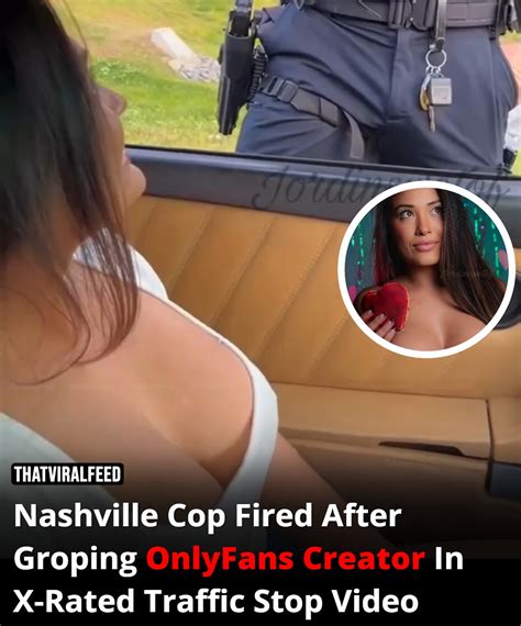 Nashville Cop Fired After Groping Onlyfans Creator In X Rated Traffic