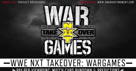 Wwe Nxt Takeover Wargames 2019 Ppv Event Match Card And Predictions