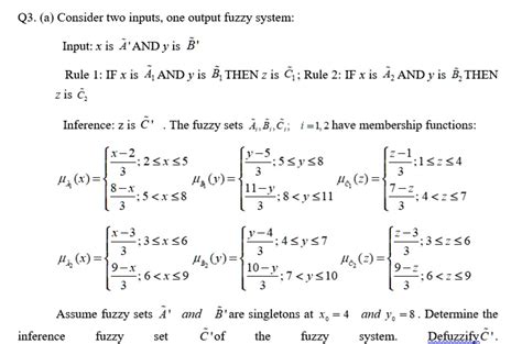 q3 a consider two inputs one output fuzzy system input x is 4and y is b rule ff x is 4and y is b
