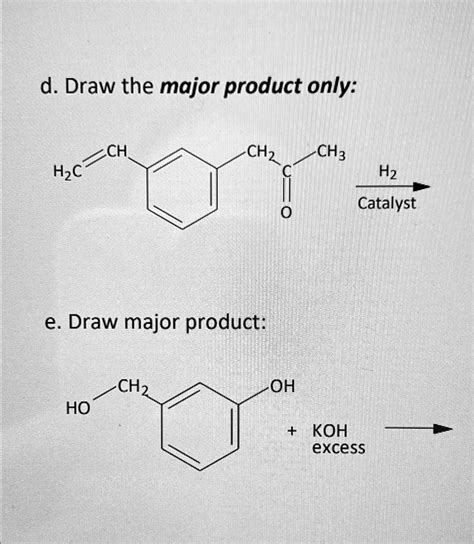 Solved D Draw The Major Product Only E Draw Major Product D Draw The Major Product Only Ch2