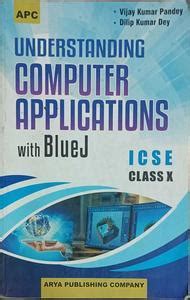 Buy APC Understanding Computer Applications With Bluej For Class 10