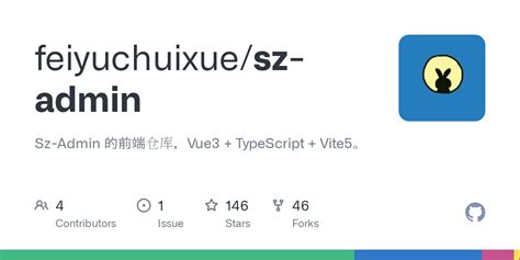 GitHub feiyuchuixue sz admin Sz Admin 的前端仓库Vue TypeScript Vite