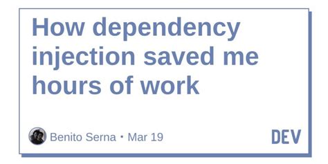 How Dependency Injection Saved Me Some Hours Of Work Rruby