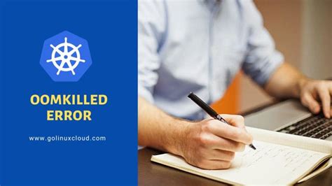 How To Debug Kubernetes Oomkilled Error Exit Code 137 Golinuxcloud