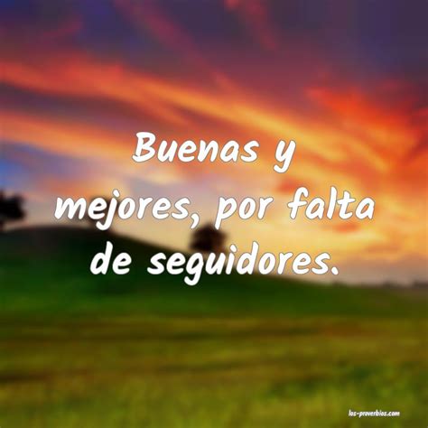 Con Buenas Palabras Y Mejores Hechos Conquistaras El Mundo Enter