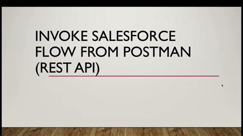 Invoke A Salesforce Flow From Postman Rest Api Samarth Ahuja