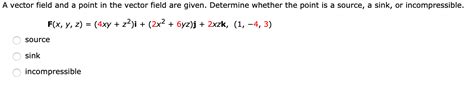 Solved A Vector Field And A Point In The Vector Field Are Chegg