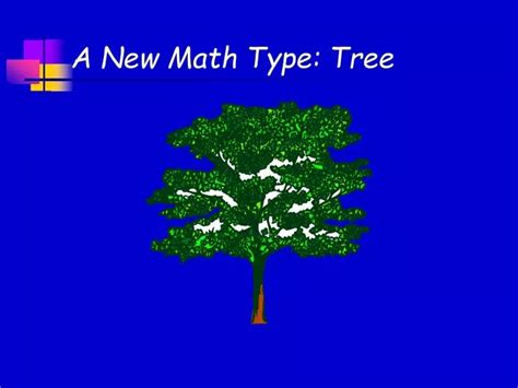 Ppt A New Math Type Tree Powerpoint Presentation Free Download Id