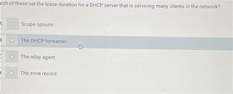 Solved Which Of These Set The Lease Duration For A DHCP Chegg Com