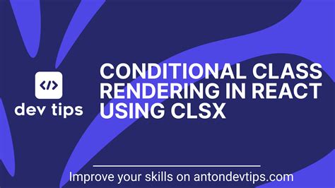 conditional class rendering in react using clsx