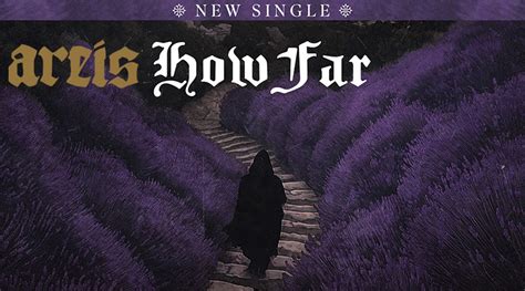 Areis Dévoile How Far Premier Extrait De Leur Prochain Album The