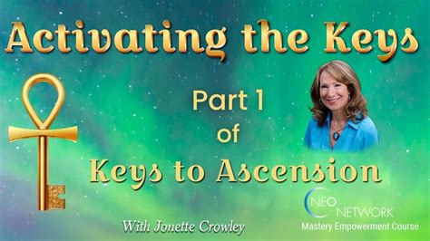 Activating The Keys Part 1 With Jonette Crowley New Earth One Network