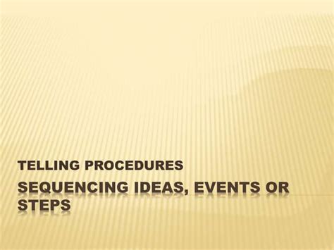 Sequencing Ideas Events Or Steps Pptx