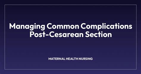 Managing Common Complications Post Cesarean Section • Bns Institute