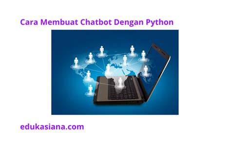 Cara Membuat Chatbot Dengan Python Edukasiana