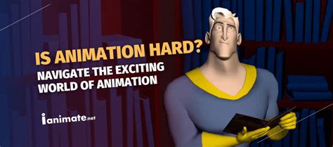 Is Animation Hard Navigate The Exciting World Of Animation