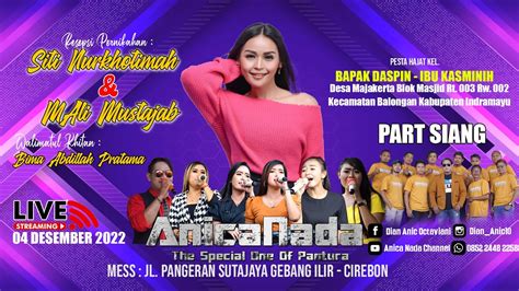 Live Anica Nada Dian Anic Edisi Siang Desember Majakerta Balongan Indramayu