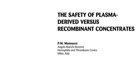 The Safety Of Plasma Derived Versus Recombinant Concentrates