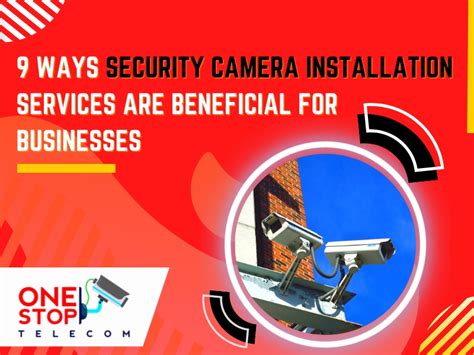 9 Ways Security Camera Installation Melbourne Are Beneficial For Businesses One Stop Telecom
