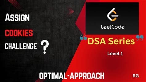 Assign Cookies Greedy Algorithm Optimal Approach Leetcode 455